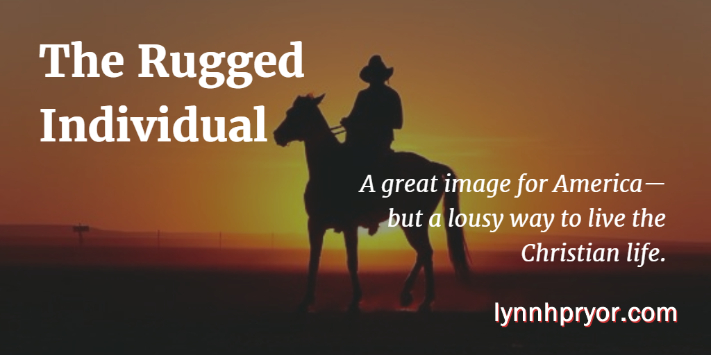 The Rugged Individual – Lynn Pryor