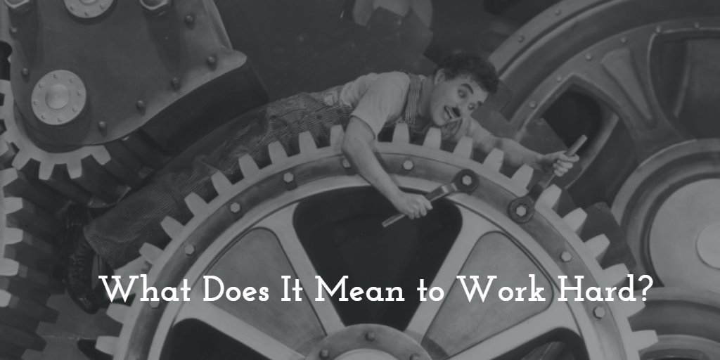 What Does It Mean to Work Hard? – Lynn Pryor