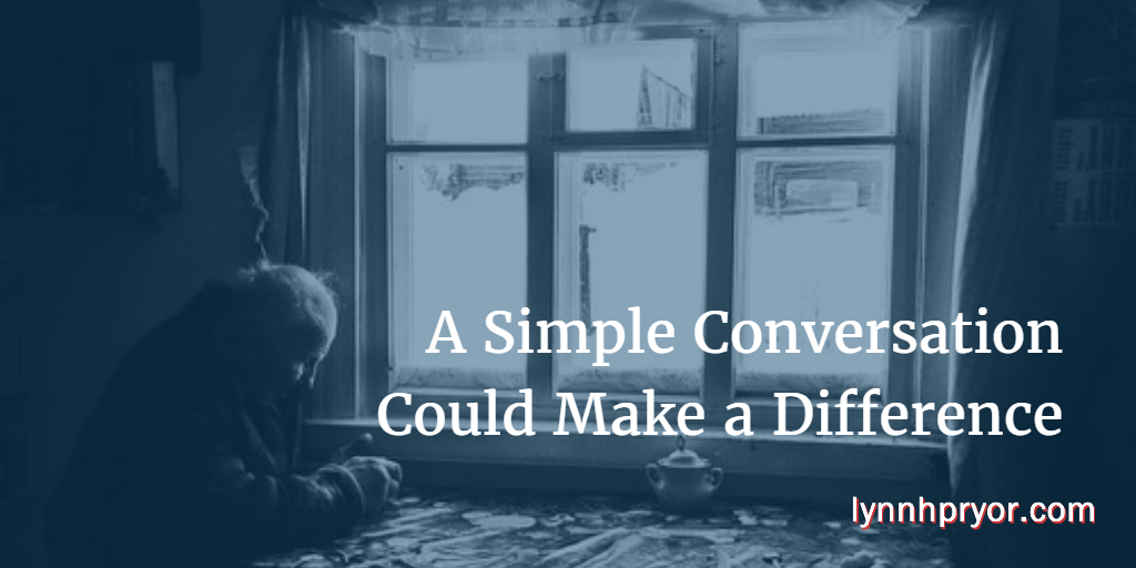 A Simple Conversation Could Make a Difference – Lynn Pryor