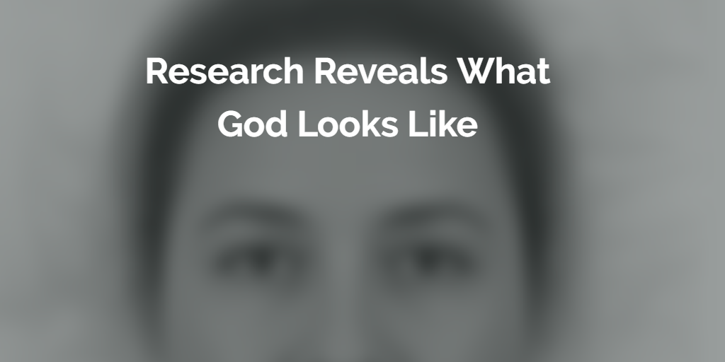 Research Reveals What God Looks Like – Lynn Pryor