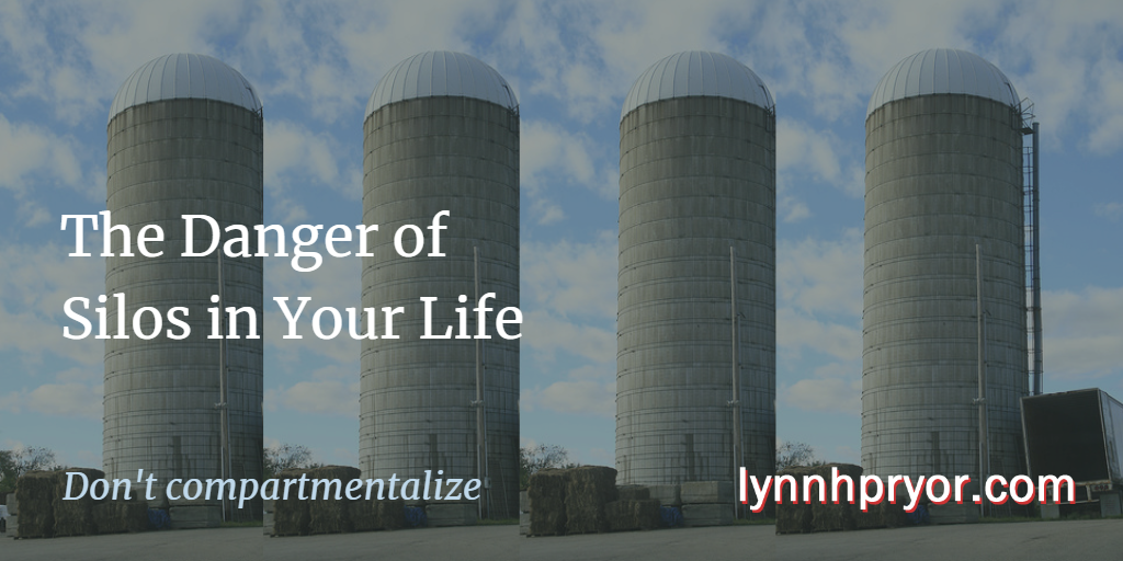 The Danger of Silos in Your Life – Lynn Pryor