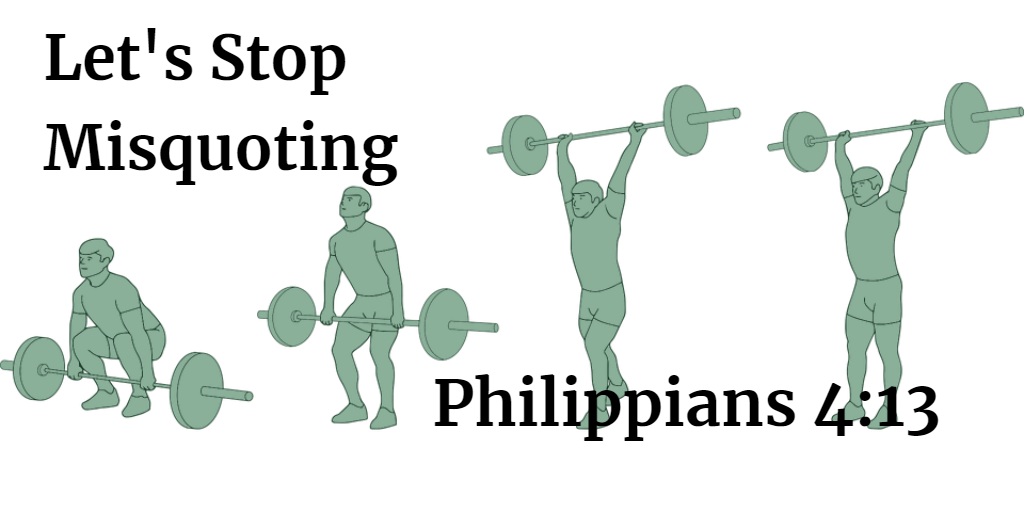 Let’s Stop Misquoting Philippians 4:13 – Lynn Pryor