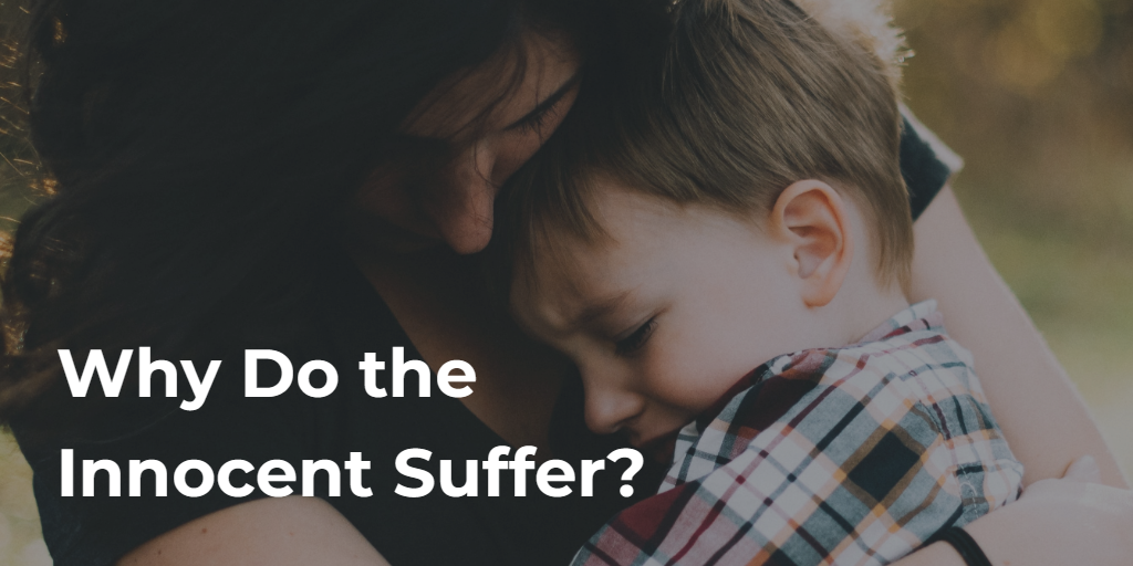 Why Do the Innocent Suffer? – Lynn Pryor