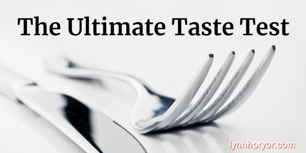 The Ultimate Taste Test – Lynn Pryor